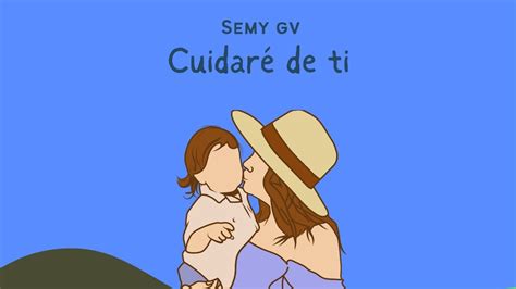 Semy GV Cuidaré de ti YouTube