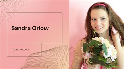 Sandra Orlow Unraveling The Enigma Of A Controversial Figure
