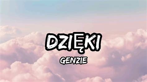 Genzie Dzięki lyrics napisy YouTube