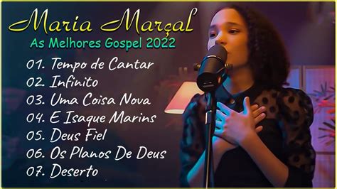 Maria Marçal Tempo de cantar SÓ AS MELHORES MUSICAS GOSPEL MAIS