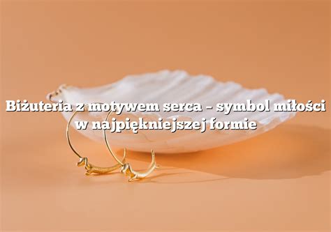 Bi Uteria Z Motywem Serca Symbol Mi O Ci W Najpi Kniejszej Formie