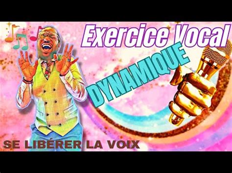 La Meilleur M Thode Pour Se Lib Rer La Voix Exercice Vocal