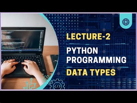 Lecture 2 Data Types Of Python Python For Beginners Python