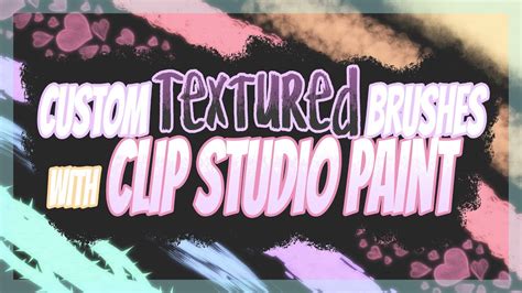 How To Create And Customize Textured Brushes Clip Studio Paint