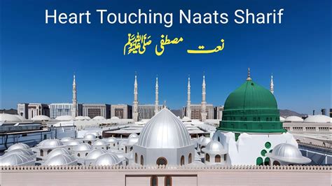 2024 Heart Touching Naats Sharif Super Hits Naats Sharif Best Naats