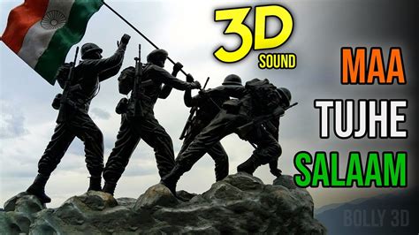 15th AUGUST Special Maa Tujhe Salaam 3D AUDIO YouTube