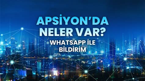 Apsiyon Da Neler Var Whatsapp Le Bildirim Youtube