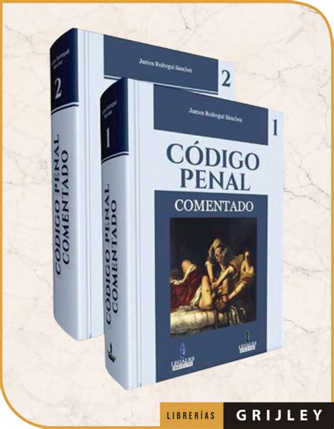 C Digo Penal Comentado Tomos Librerias Grijley