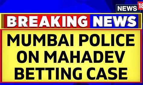 Mumbai Police Have Registered A Case Against People On Mahadev