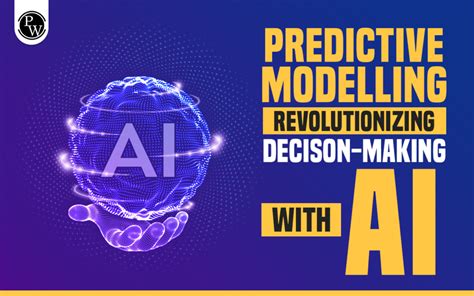 predictive modeling revolutionizing decision making with ai