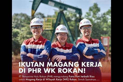 Foto Pertamina Hulu Rokan Buka Lowongan Kerja Magang Lulusan D3 S1