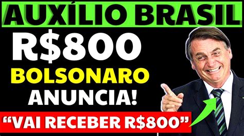 ACABOU DE ANUNCIAR AUXÍLIO BRASIL DE R 800 SALÁRIO BOLSONARO