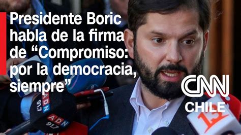 Expresidentes Frei Lagos Bachelet y Piñera firmaron compromiso Boric
