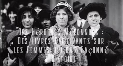 Livres Sur Les Femmes Qui Ont Marqu L Histoire