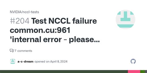 Test Nccl Failure Common Cu Internal Error Please Report This