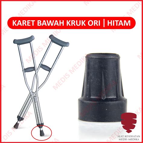 Jual Karet Kaki Bawah Kruk Hitam Alat Bantu Jalan Tongkat Crutch Ketiak