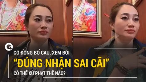 Cô đồng bổ cau xem bói đúng nhận sai cãi có thể xử phạt thế nào