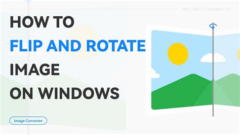 How To Flip And Rotate Image On Windows WorkinTool Image Converter