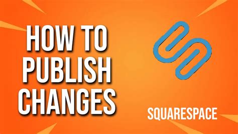 How To Publish Changes Squarespace Tutorial Youtube