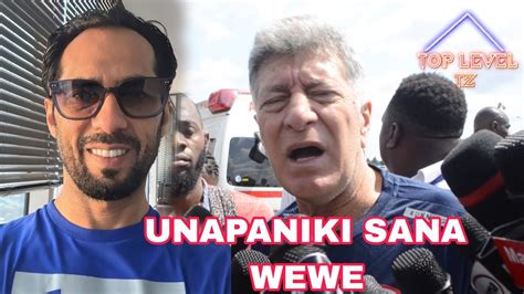 KOCHA WA SIMBA AMCHANA MAKAVU MO DEWIJ ACHA KUDANGANYA UMMA YouTube
