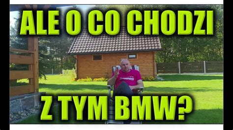 Ale O Co Chodzi Z Tym Bmw Youtube