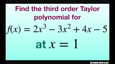 find the third order taylor polynomial for f x 2x 3 3x 2 4x 5 at x 1 taylor series