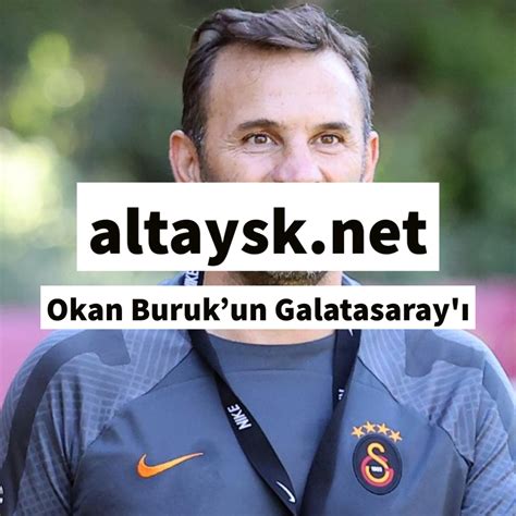 Okan Buruk un Galatasaray ı Altay Spor Kulübü