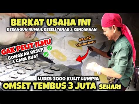 HEBAT MODAL 3000 KULIT LUMPIA OMSET Jutaan Usaha Minim Pesaing Ide