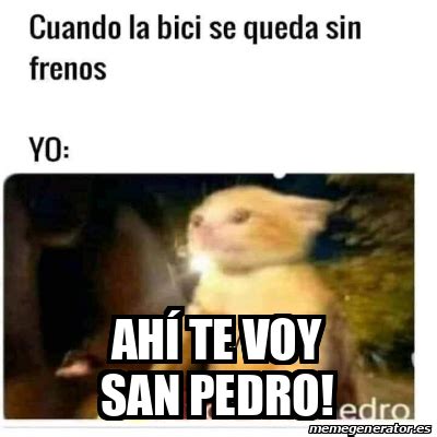 Meme Personalizado Ahí te voy San Pedro 31817366