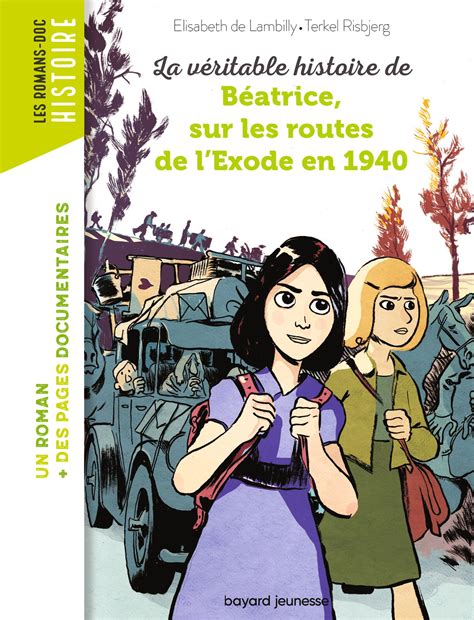 La véritable histoire de Béatrice sur les routes de l Exode en 1940