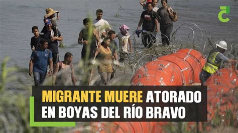 Migrante muere atorado en boyas del Río Bravo
