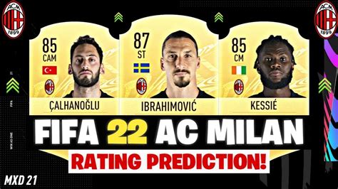 FIFA 22 AC MILAN PLAYER RATINGS PREDICTIONS FT ZLATAN KESSIE FIFA