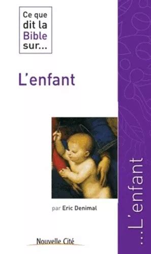 CE QUE DIT La Bible Sur L Enfant EUR 3 99 PicClick FR