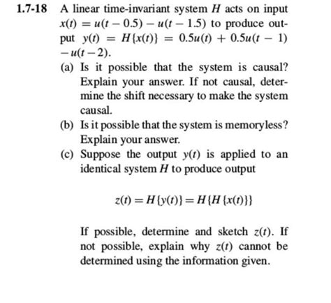 solved 1 7 18 a linear time invariant system h acts on input
