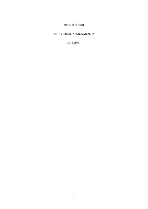 Singhs Assignment SMRITI SINGH INDIVIDUAL ASSIGNMENT 2 301388961