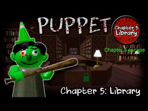 How To Escape Chapter Library In Roblox Puppet Youtube