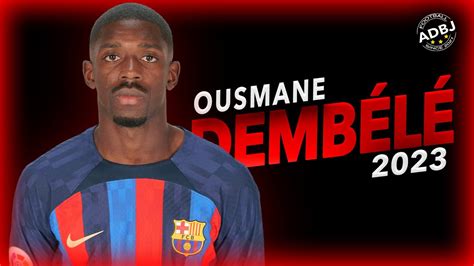 Ousmane Dembélé 2023 Amazing Skills Goals HD YouTube