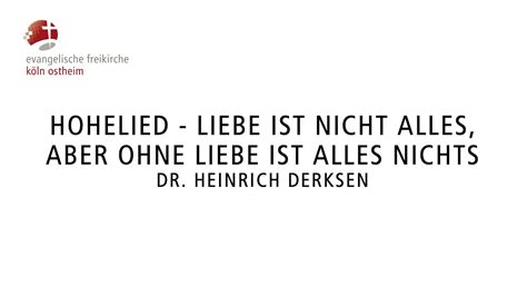 Hohelied Liebe Ist Nicht Alles Aber Ohne Liebe Ist Alles Nichts