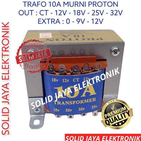 Jual TRAVO TRAFO 10A MURNI CT PROTON 12V 18V 25V 32V 10 A AMPER CT
