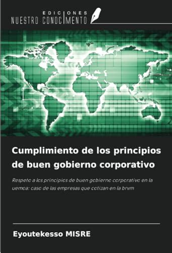 Cumplimiento De Los Principios De Buen Gobierno Corporativo Respeto A