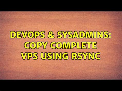 DevOps SysAdmins Copy Complete VPS Using Rsync YouTube