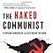 Amazon The Naked Communist Exposing Communism And Restoring