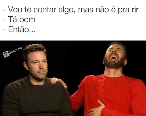 Vou Te Contar Algo Mas N O Pra Rir T Bom Ent O Memes