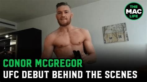 Conor McGregor S UFC Debut Video Footage Behind The Scenes YouTube