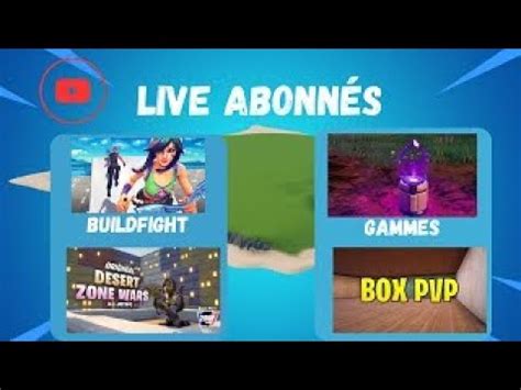 Live Fortnite Fr Live Abonn Es Je Joue Avec Vous Go Les K