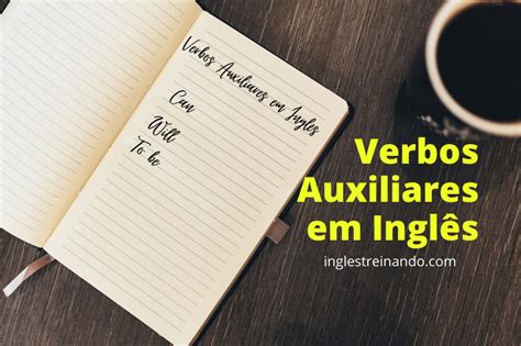 Verbos Auxiliares em Inglês Conheça os principais Inglês Treinando