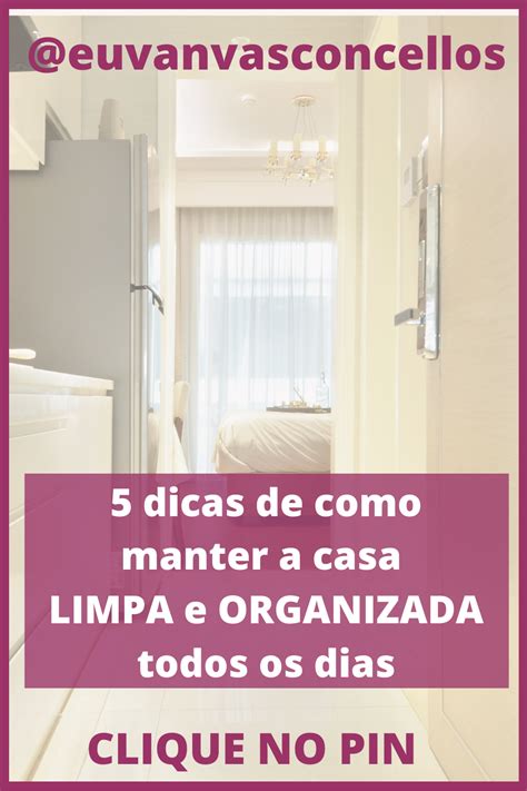 Confira 5 Dicas De Como Manter A Casa Limpa E Organizada Todos Os Dias