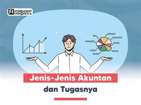 Jenis Jenis Akuntan Dan Tugasnya
