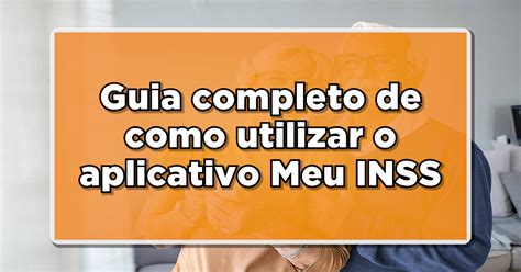 MEU INSS Guia Completo de Serviços Disponíveis e Como Usar
