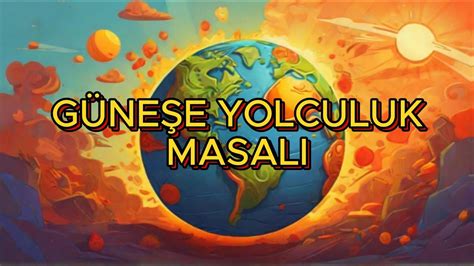 Güneşe Yolculuk Uyku Masalı Masal Dinle Masallar Hikaye Dinle